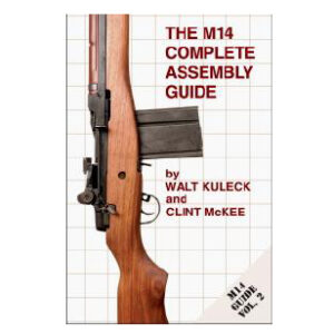 M14 Assembly Guide – Table of Contents – Scott A. Duff Publications