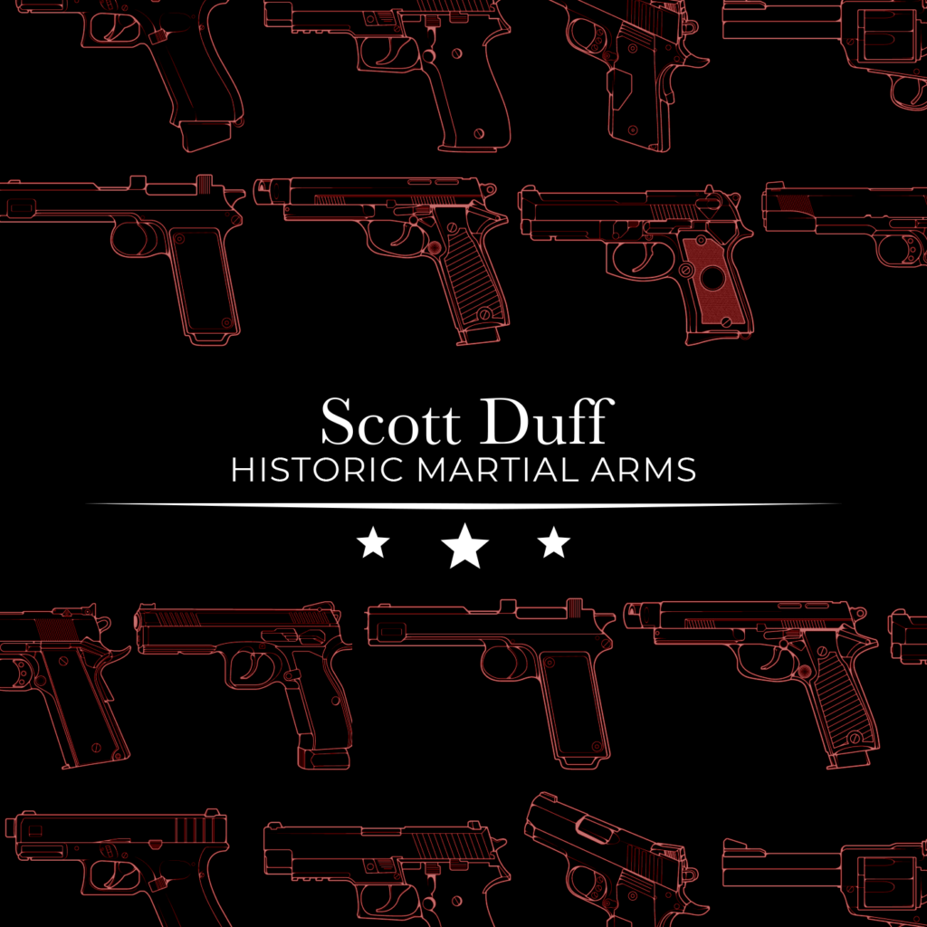 Scott & Walt’s Gun Tales – Scott Duff Historic Martial Arms Publications